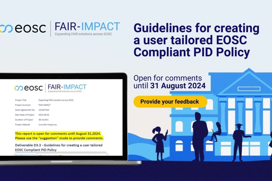 Guidelines for creating a user tailored EOSC Compliant PID Policy - Open for comments until 31 ...
